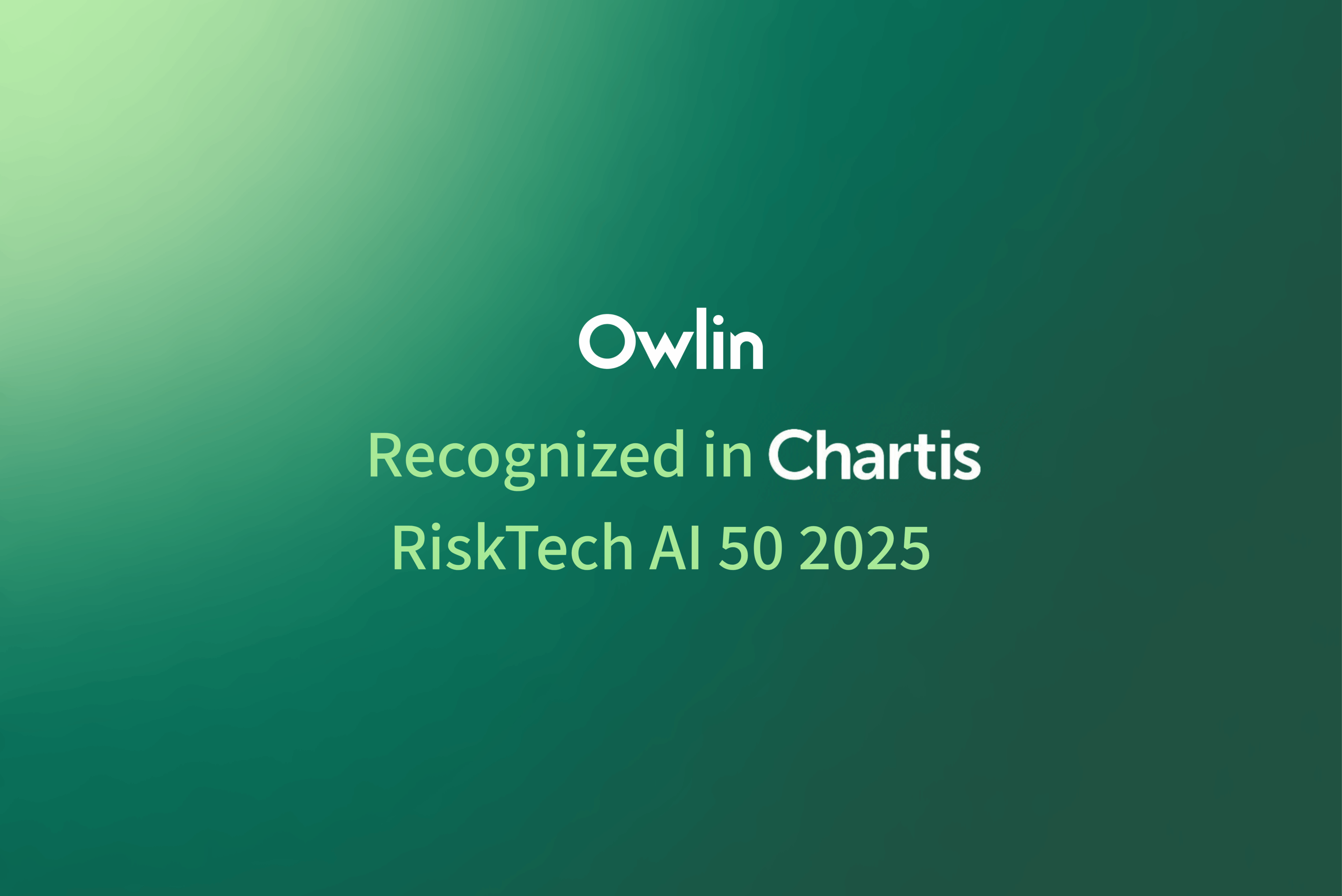 Owlin Recognized in RiskTech AI 50 2025 by Chartis - Owlin